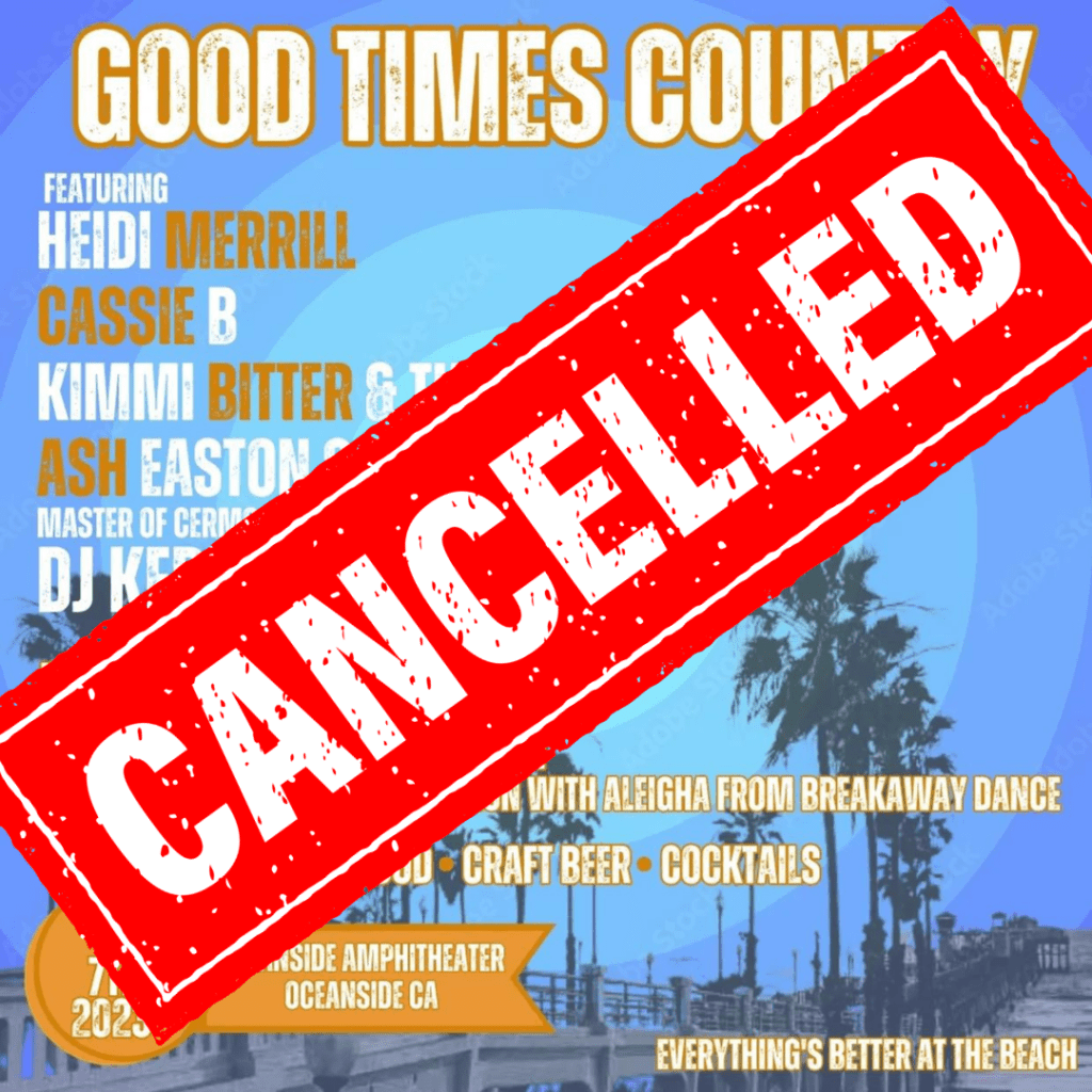 CANCELLED: Good Times Country Music Fest - October 07, 2023 | Oceanside, CA